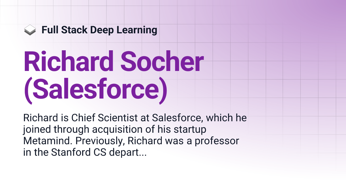 Richard Socher (Salesforce) | Full Stack Deep Learning